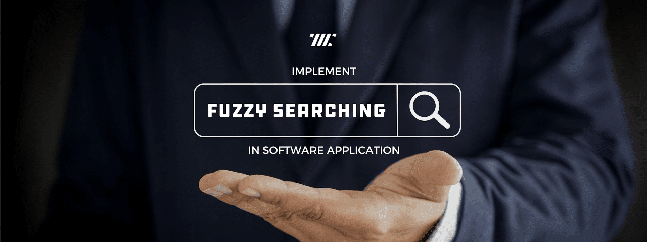 Quickly Implement Fuzzy Searching in your Software Application | White Cloak Technologies