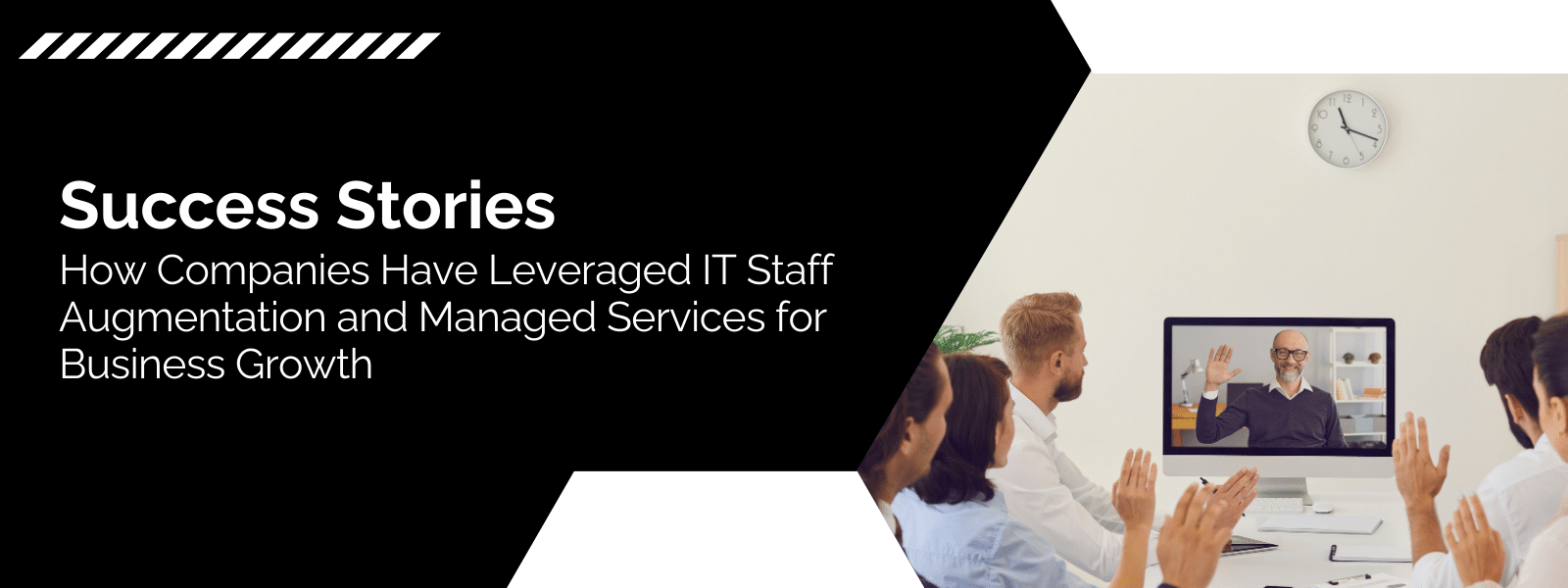 Real Success Stories of IT Staff Augmentation and Managed Services