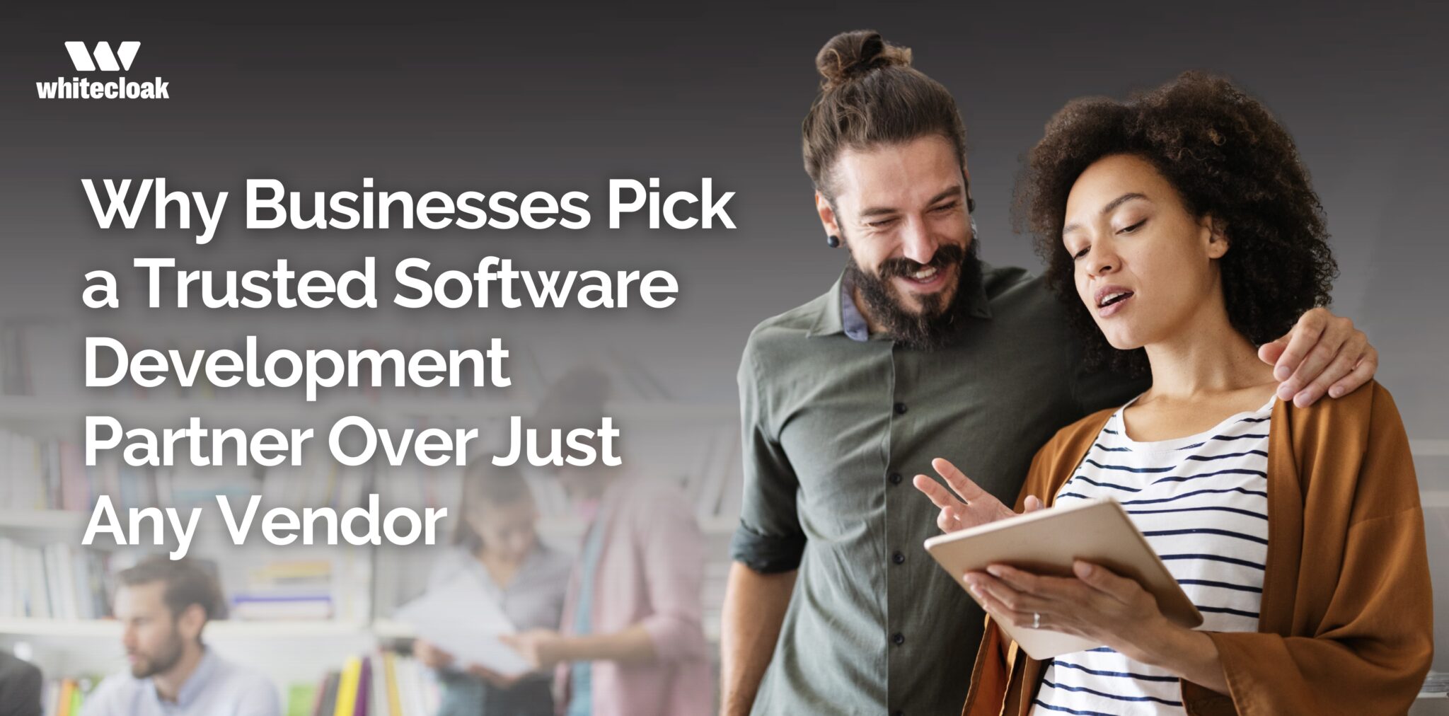 A Trusted Software Development Partner | White Cloak Technologies, Inc.